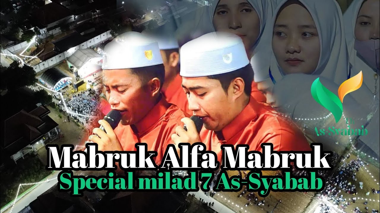 Mabruk Alfa Mabruk || Special Performance Milad Ke-7 Majelis As-Syabab ...