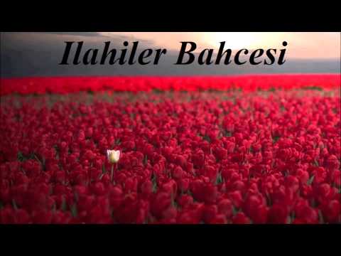 Ilahiler Bahcesi Abdullah Akbulak Hasret Gülleri