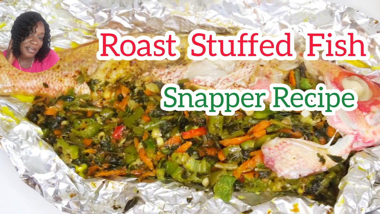 Ultimate Stuffed Roast Fish Jamaican Style//Callaloo Stuffed Snapper ...