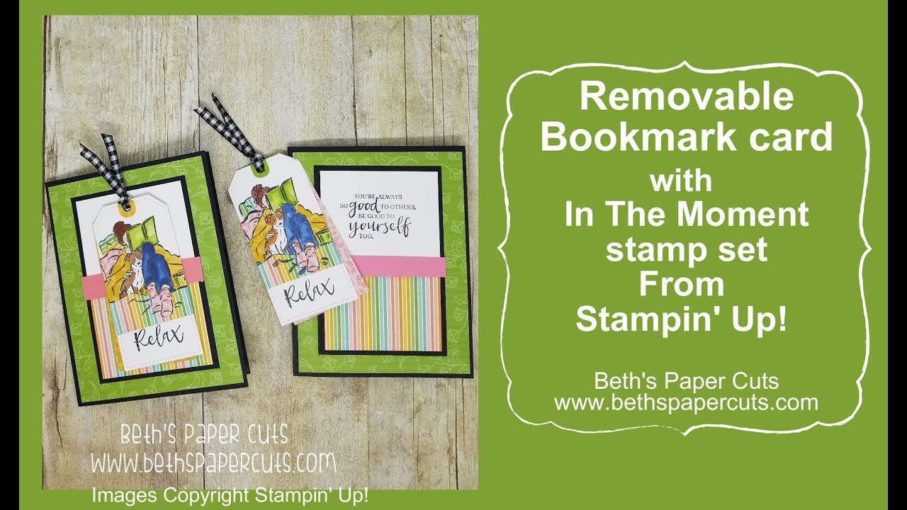 Removable Bookmark Card with In The Moment Stamp set and Tailor Made ...