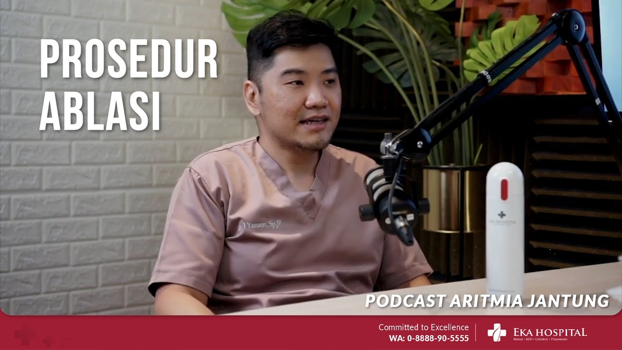 Bagaimana Proses Prosedur Ablasi Jantung ? Podcast Jantung bersama ...
