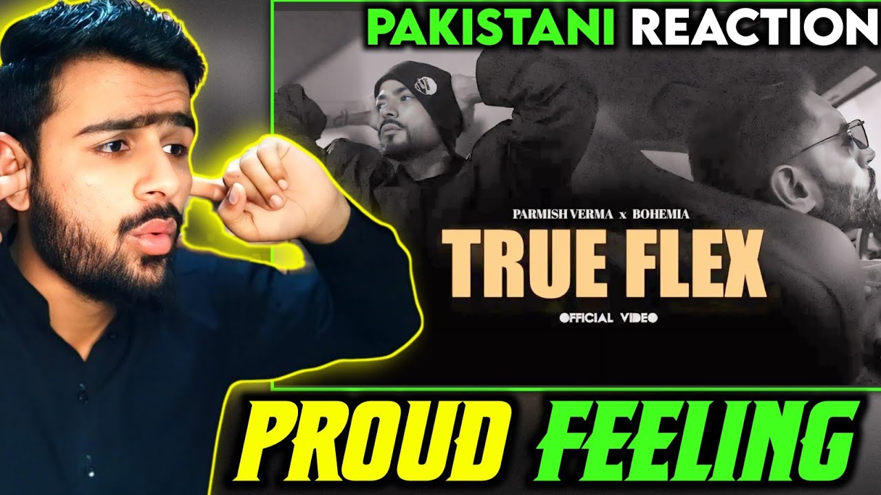 Parmish Verma ft. Bohemia - True Flex ( Official Music video) Pakistani Reaction | Ali Reacts ...