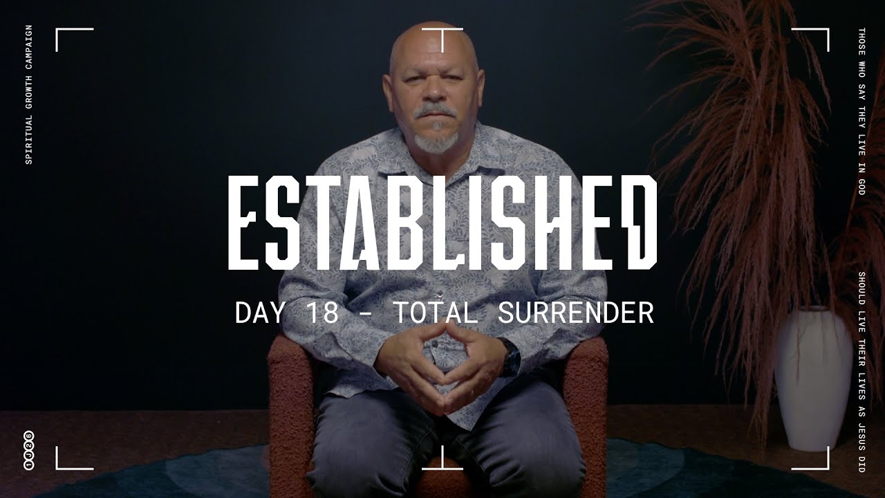 Total Surrender | Established: Daily Devotional - Day 18 - YouTube