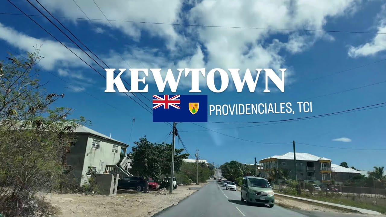 QUICK DRIVE THROUGH KEW TOWN, PROVIDENCIALES | TURKS AND CAICOS ISLANDS ...