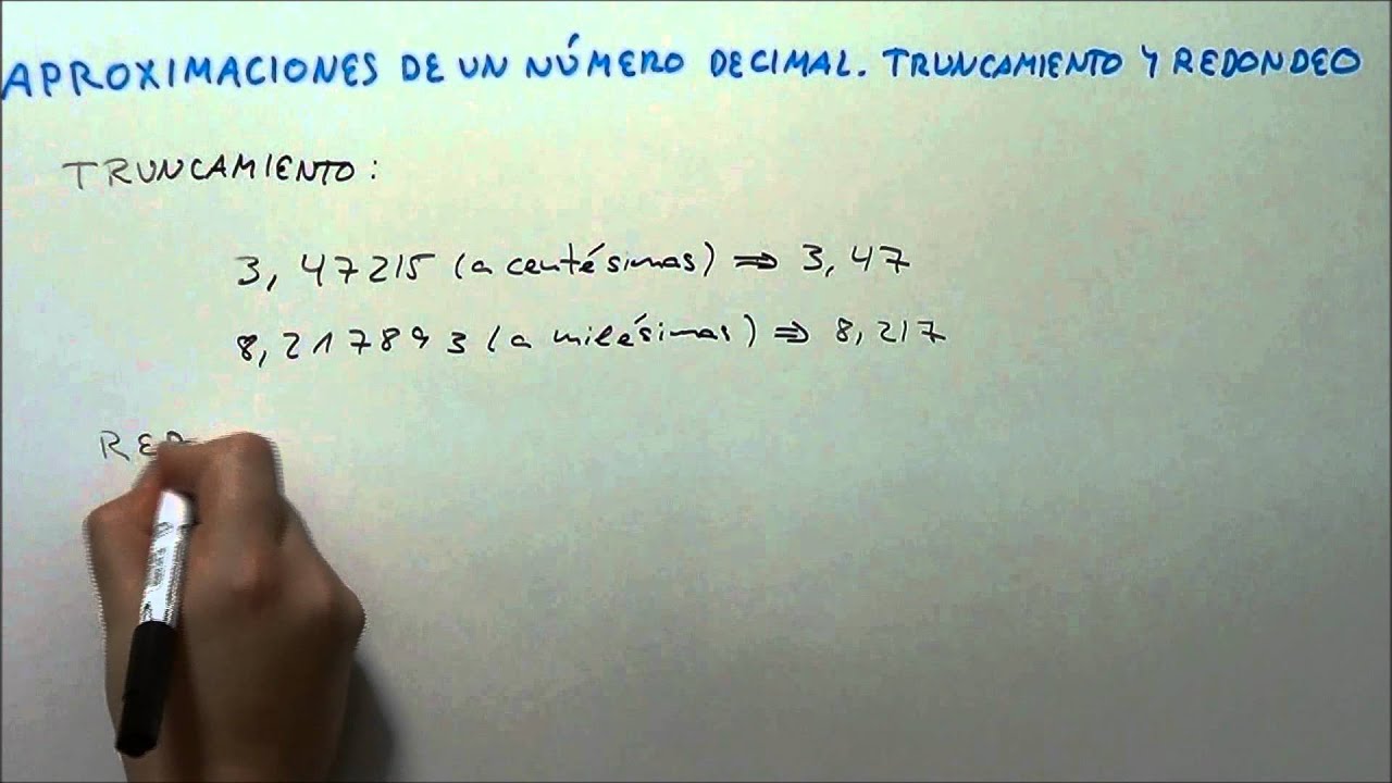 APROXIMACIONES DE UN NÚMERO DECIMAL. TRUNCAMIENTO Y REDONDEO. HD - YouTube