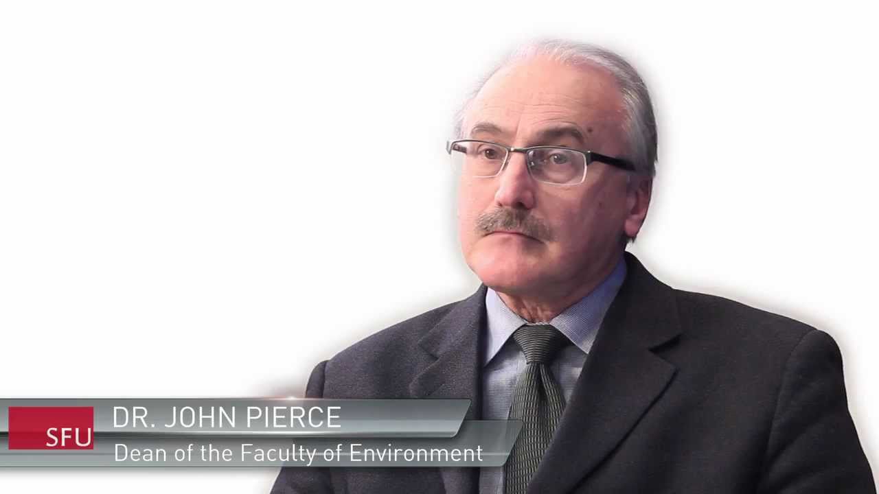 John Pierce | Former Dean - Faculty of Environment | SFU - YouTube