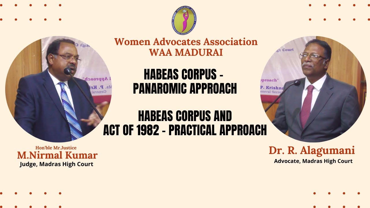Habeas Corpus - Panaromic Approach | Hon'ble Mr.Justice M.Nirmal Kumar ...