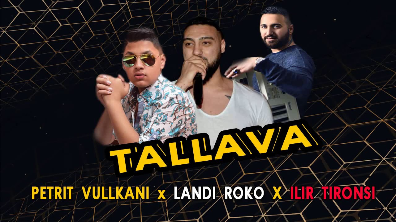 Petrit ft. Landi Roko & Ilir Tironsi - Tallava - YouTube