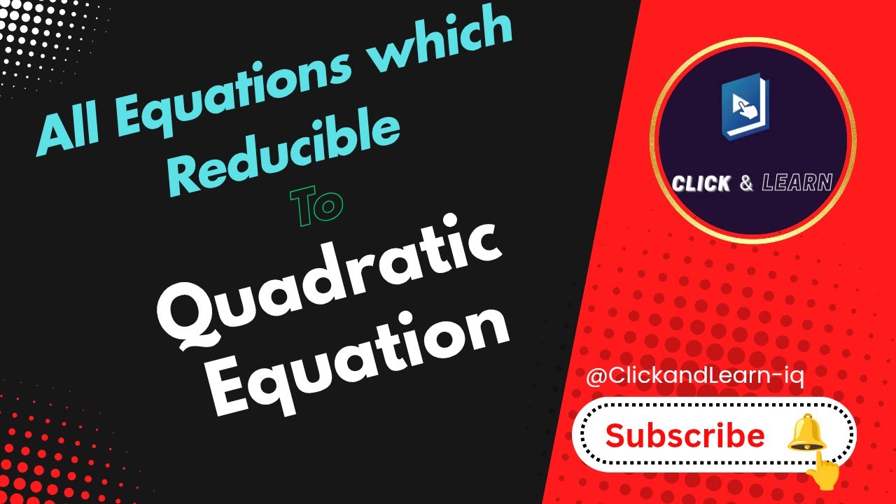 Equations Reducible To Quadratic Form - YouTube