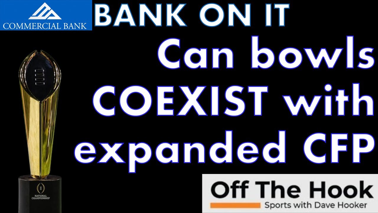Will bowls be included in expanded CFP? - YouTube