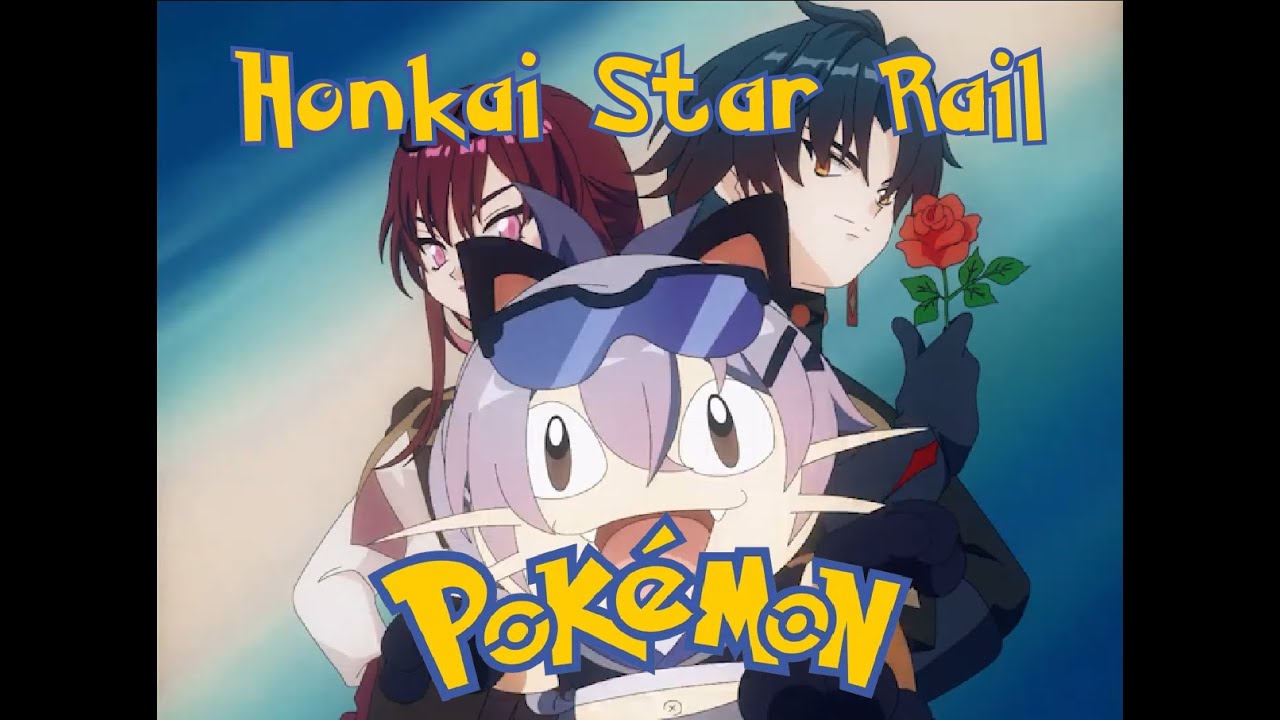 Honkai Star Rail Pokémon Re Edit - YouTube