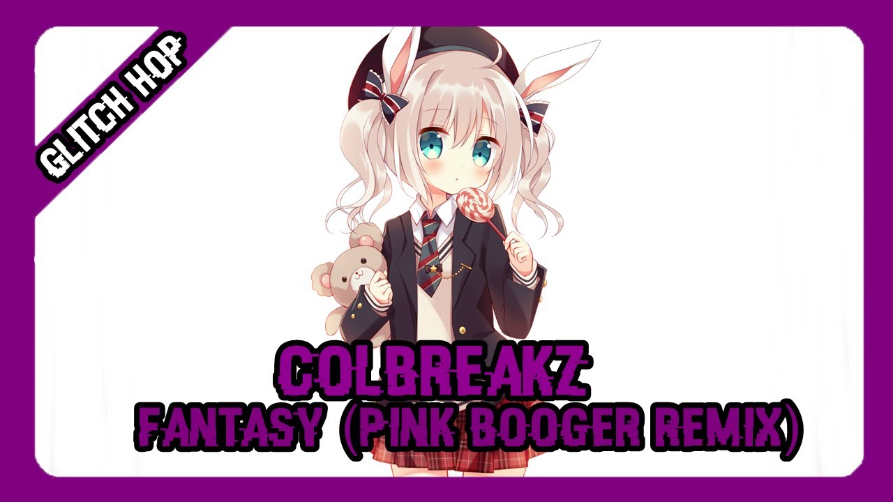 Colbreakz - Fantasy (Pink Booger Remix) | Non Copyrighted Music - YouTube