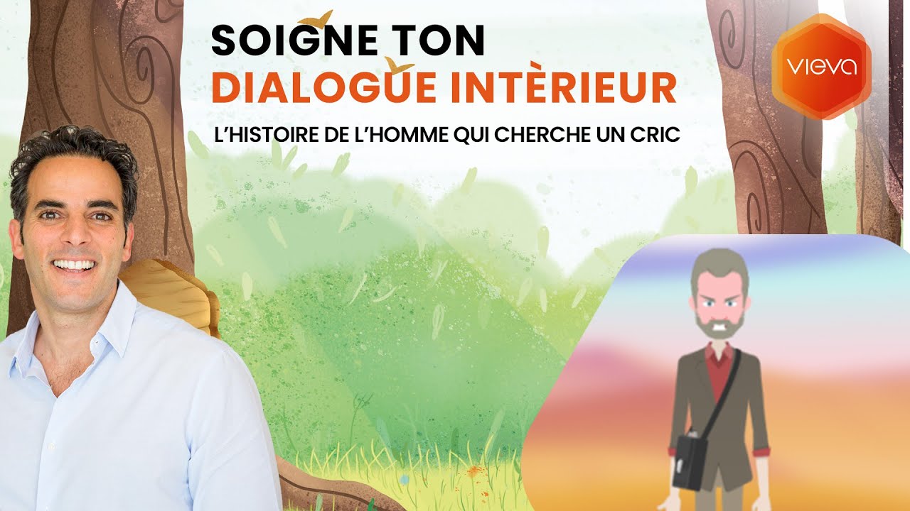 SOIGNE TON DIALOGUE INTÈRIEUR - YouTube