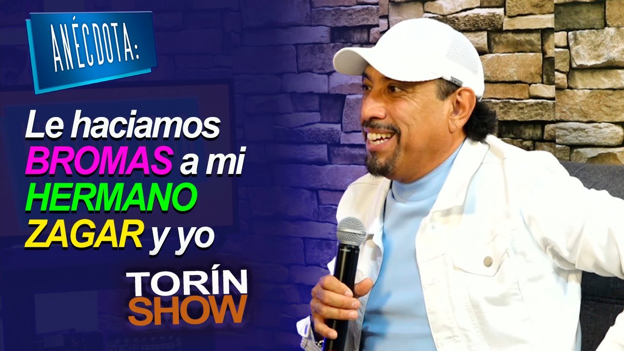 ANÉCDOTA: Le haciamos BROMAS a mi HERMANO ZAGAR y yo | Torín Show - YouTube