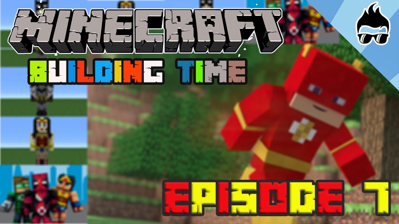 Minecraft: Building Time - Episode 7: Superheroes - YouTube