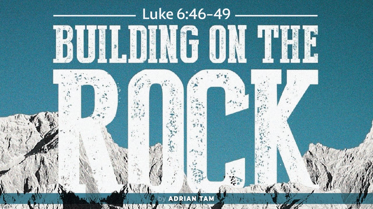 Building On The Rock - Luke 6:46-49 (English) - YouTube