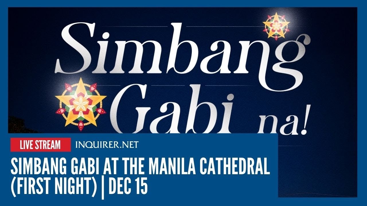 LIVE: Simbang Gabi at the Manila Cathedral (First Night) | Dec 15 - YouTube