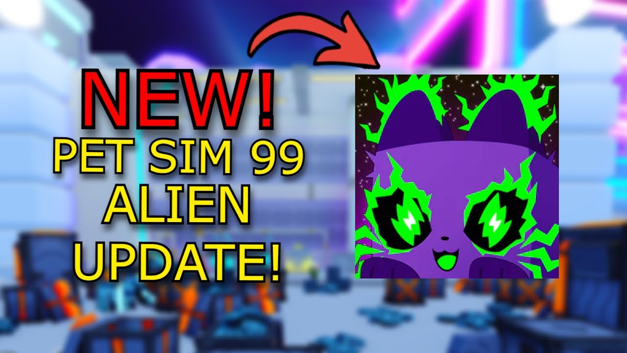 Playing Pet Simulator 99 Alien Update! (Update 7) - YouTube