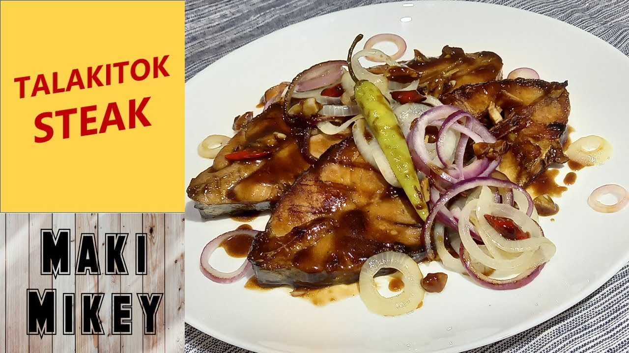 TALAKITOK FISH STEAK in Soy Sauce and Calamansi Sauce │ Maki Mikey ...