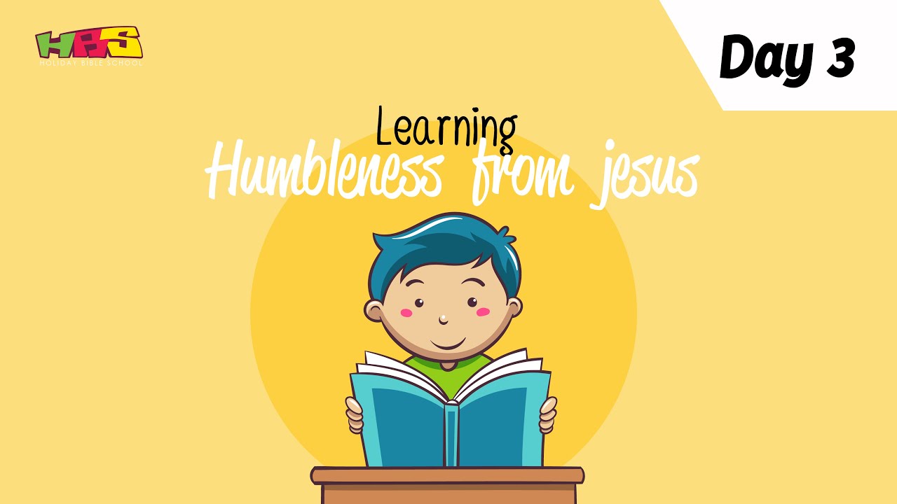 Learn Humbleness from Jesus (Day 3) l HBS l I WILL MAKE YOU - YouTube
