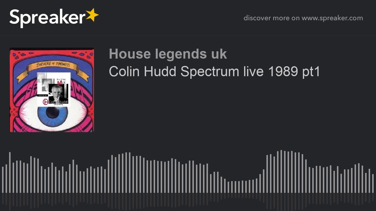 Colin Hudd Spectrum live 1989 pt1 (made with Spreaker) - YouTube