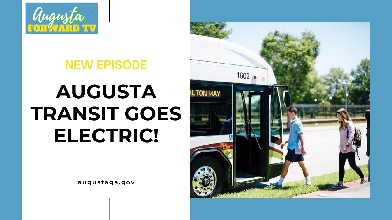 Augusta Transit Goes Electric! I Augusta Forward TV #electricbuses # ...