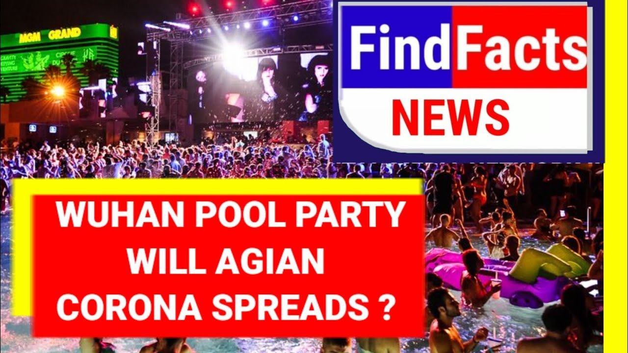 Wuhan Pool Party - August 2020 | FIND FACTS NEWS ENGLISH - YouTube