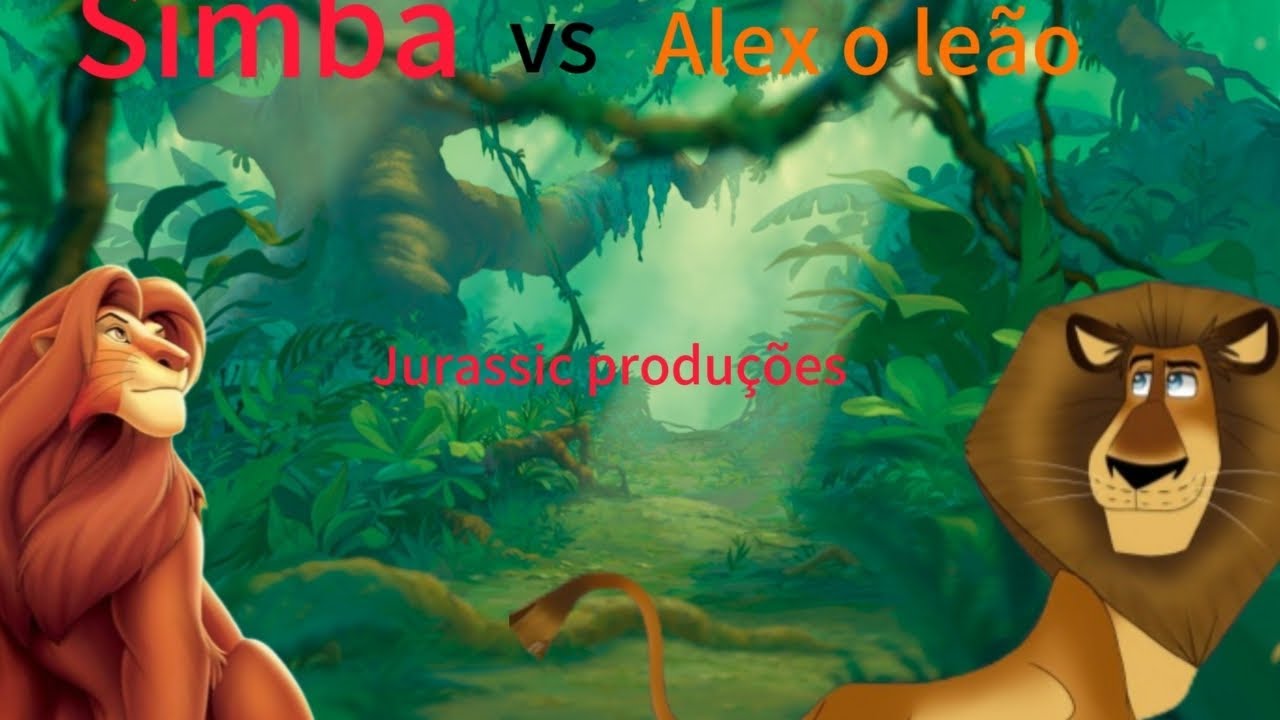 Simba vs Alex o leão ( o rei das terra do reino vs o rei de Nova York ...
