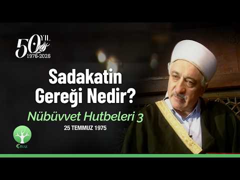 Sadakatin Gereği Nedir? | Nübüvvet Hutbeleri 3 | 25 Temmuz 1975 | 4K