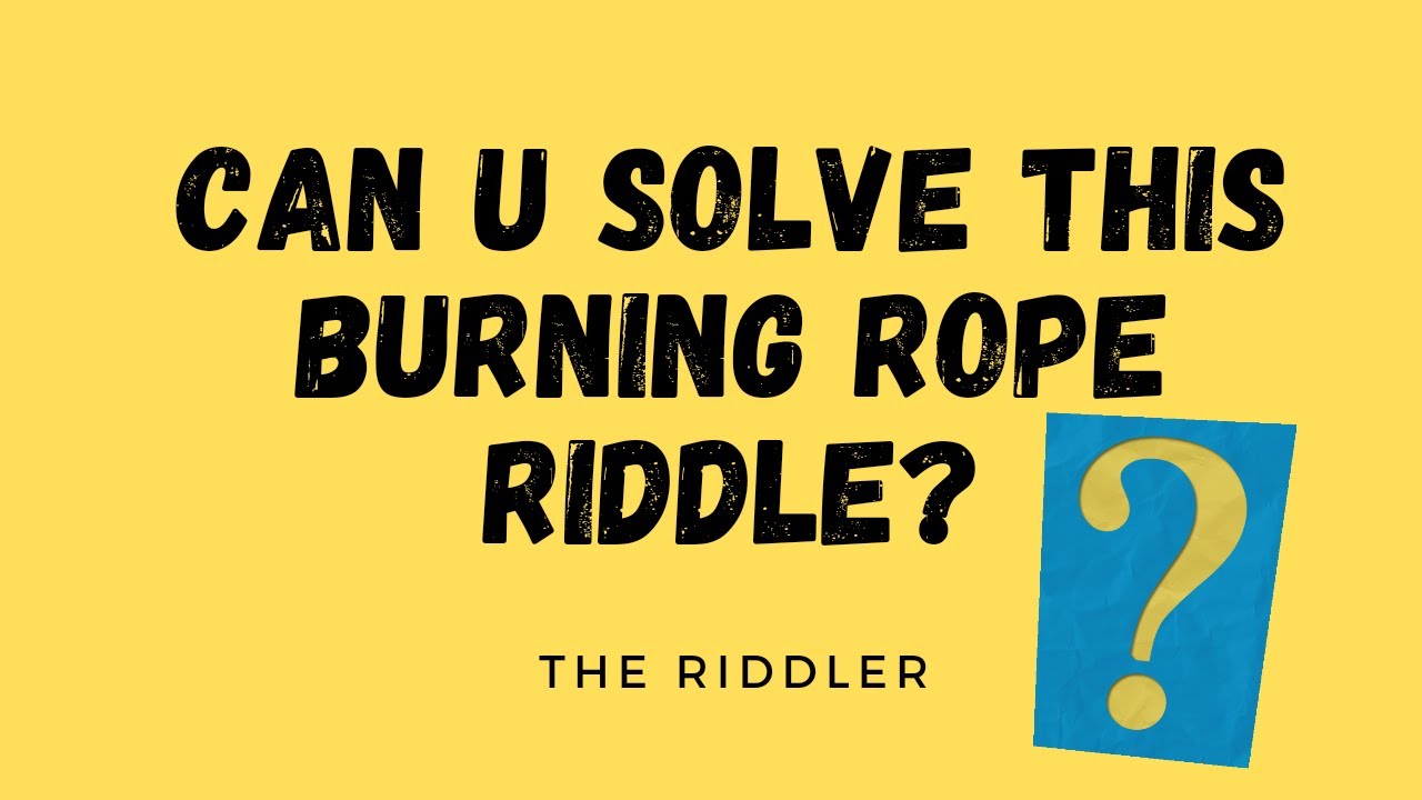 Can U Solve The Burning Rope Problem | 1 Minute Riddle | The Riddler ...