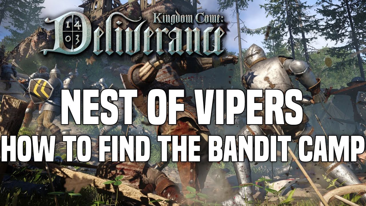 Nest of vipers - how to find & Scout the bandit camp kcd - YouTube