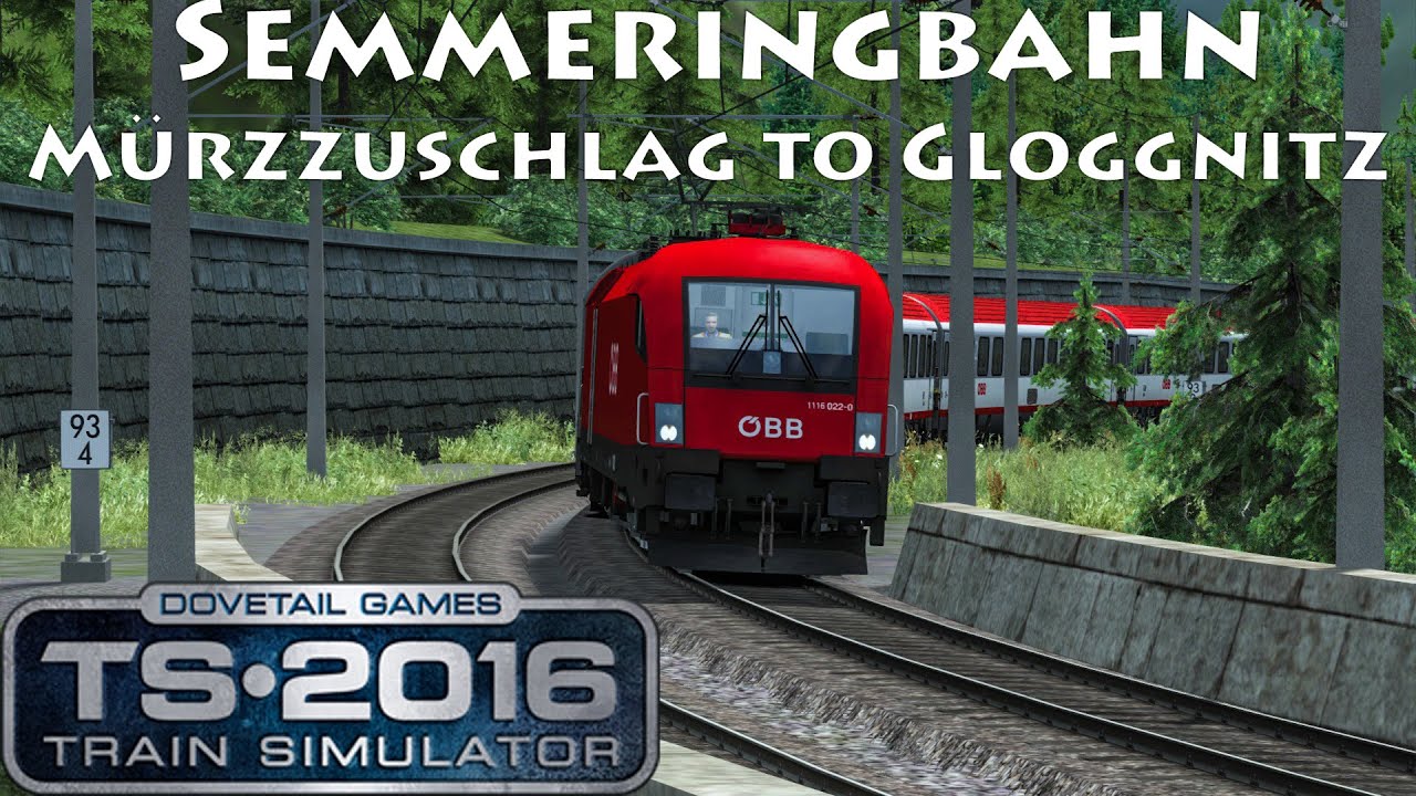 Semmeringbahn - Mürzzuschlag to Gloggnitz | ÖBB 1116 Eurosprinter Train Simulator 2016 - YouTube