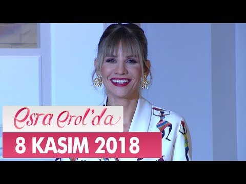 Esra Erol'da 8 Kasım 2018 - Tek Parça