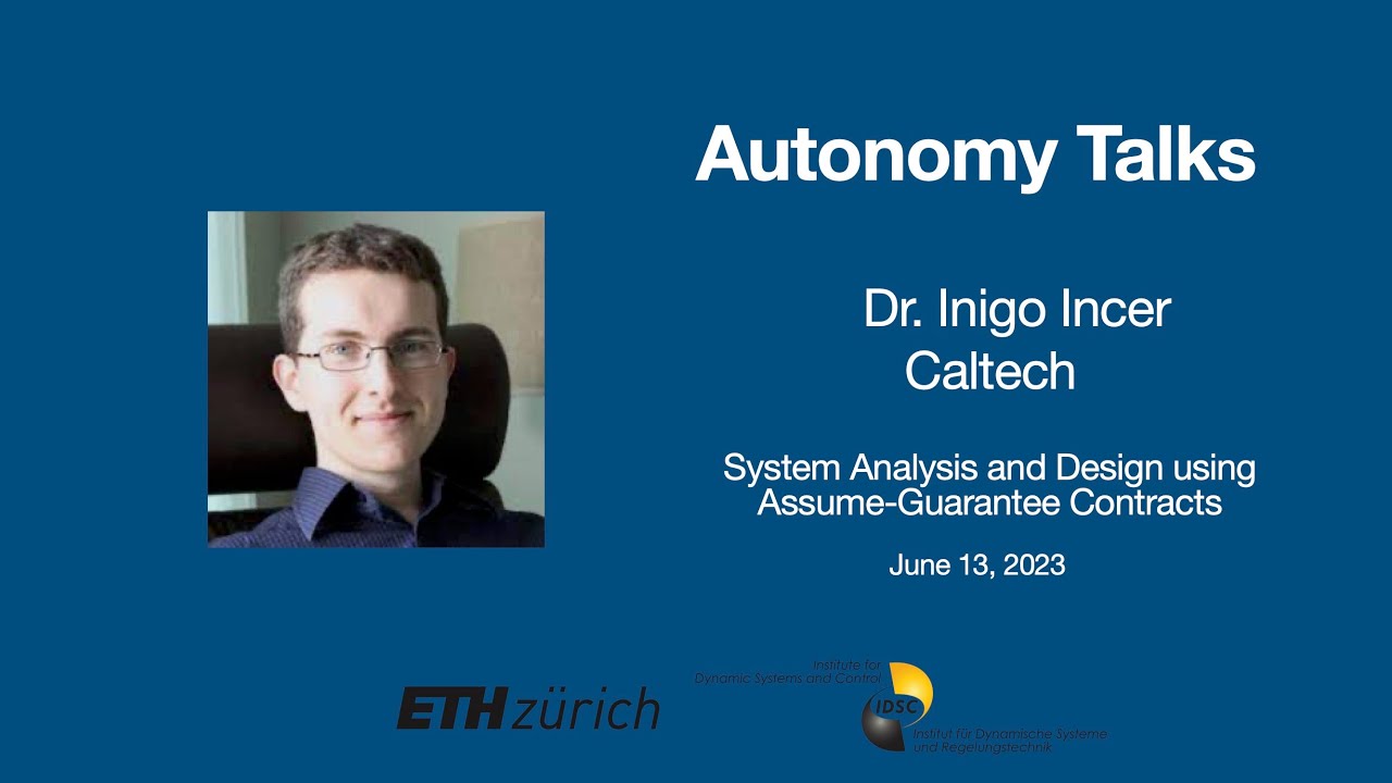 Autonomy Talks - Inigo Incer: System Analysis and Design Using Assume ...