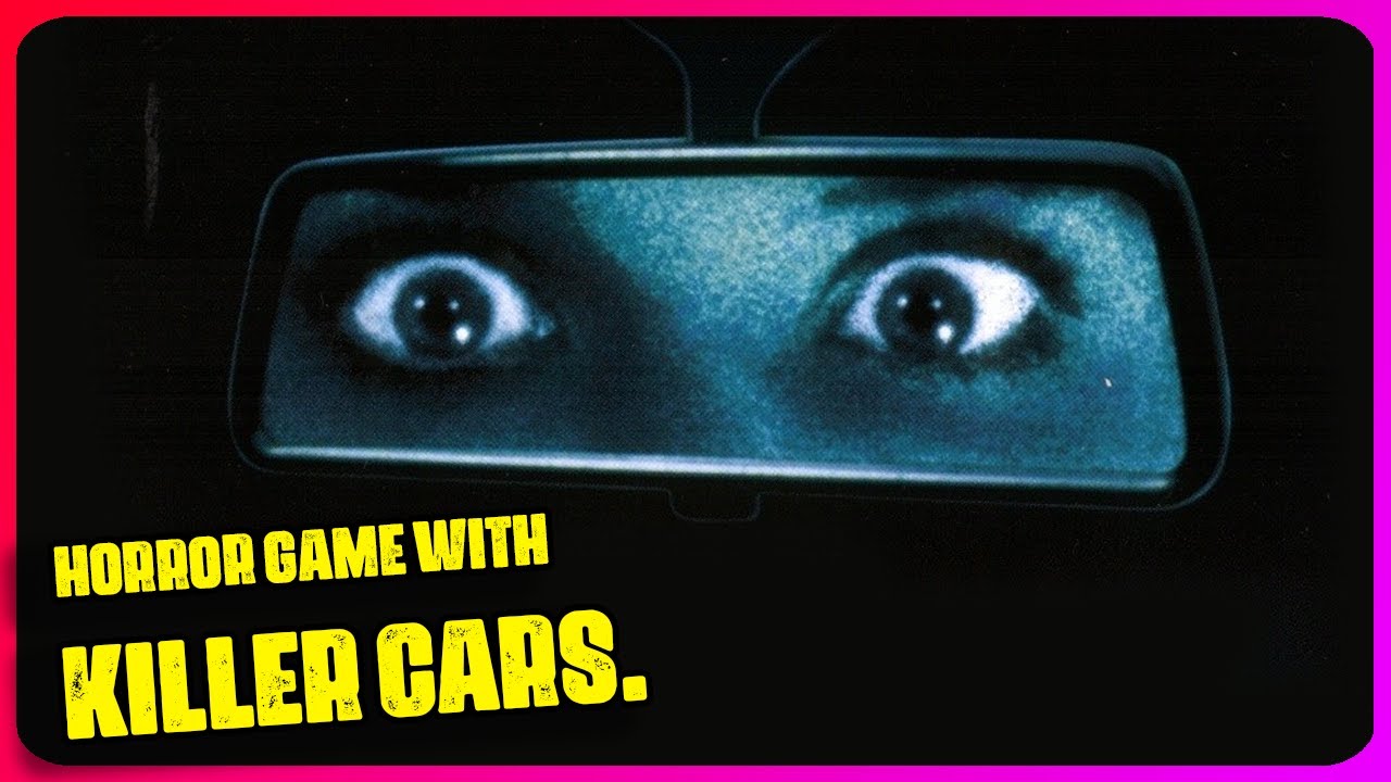 The cars are alive and they want you in this horror game. - Decimate ...