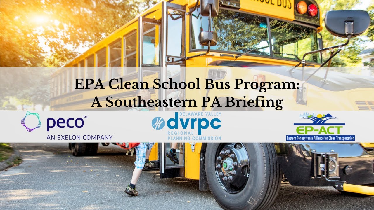 EPA Clean School Bus Program: A Southeast PA Briefing - YouTube