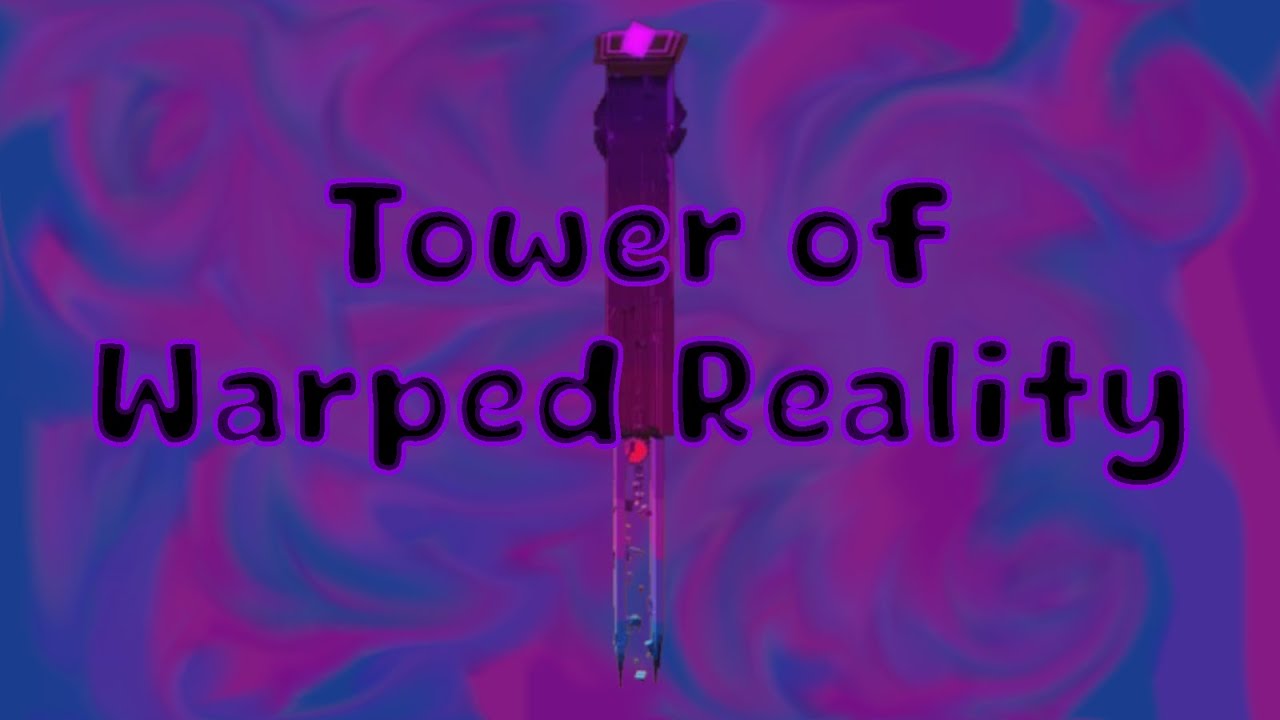 Tower of Warped Reality - [Insane] - YouTube