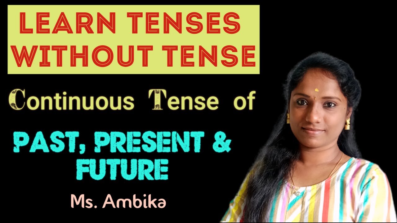 The continuous tense of past present and future. / Tenses in English ...