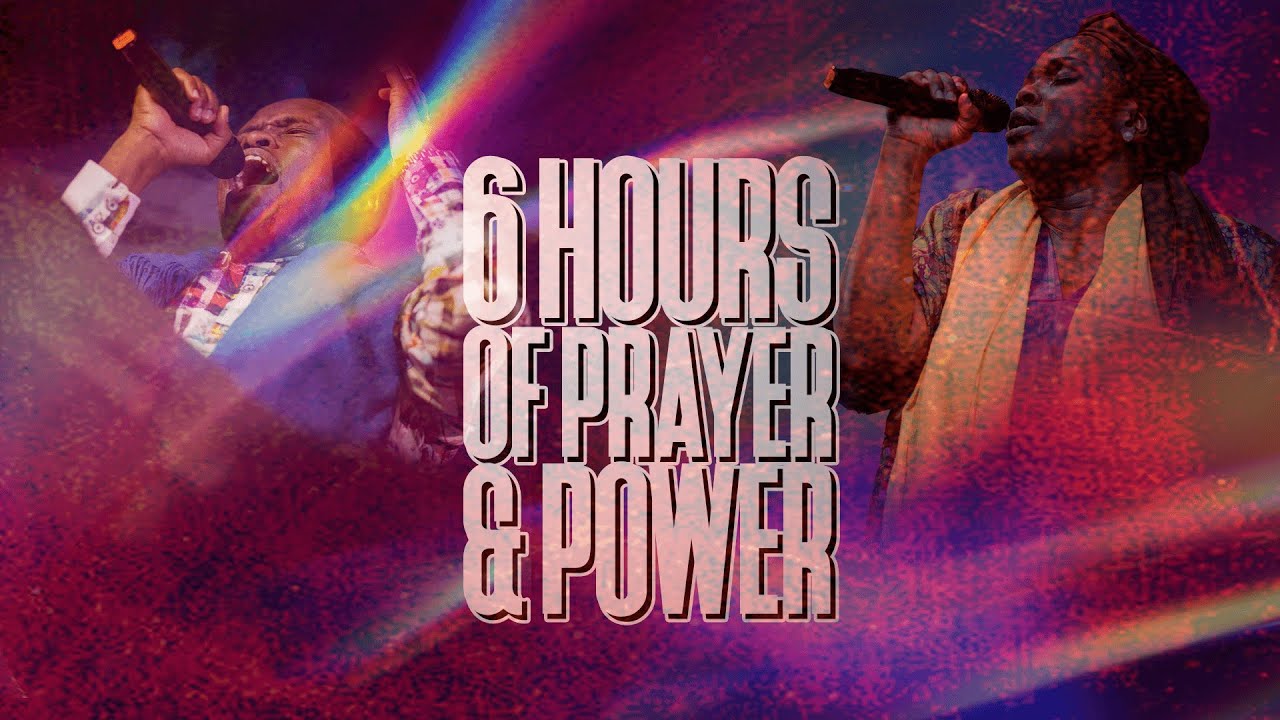 6 Hours of Power & Prayer - YouTube