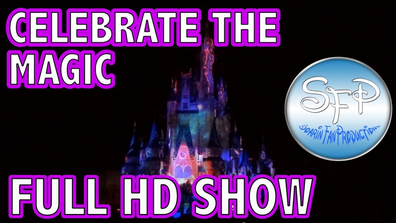 Celebrate the Magic - Full HD POV | Walt Disney World - Magic Kingdom ...