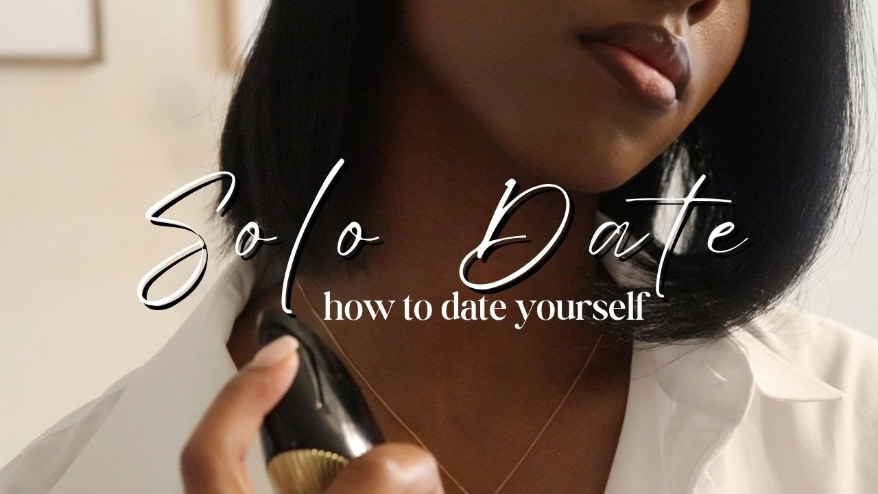 solo date vlog: grwm, intentionally single, and solo date ideas - YouTube