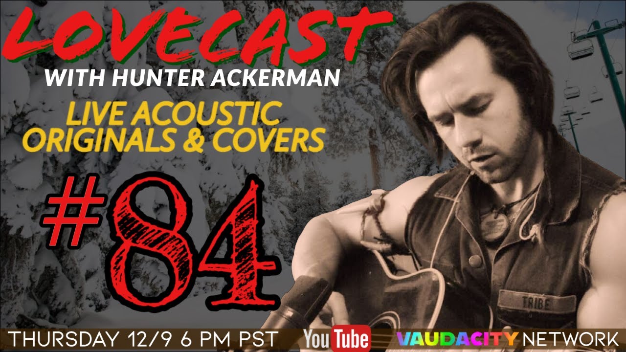 LoveCast #84 | Originals & Covers w/ Hunter Ackerman - YouTube