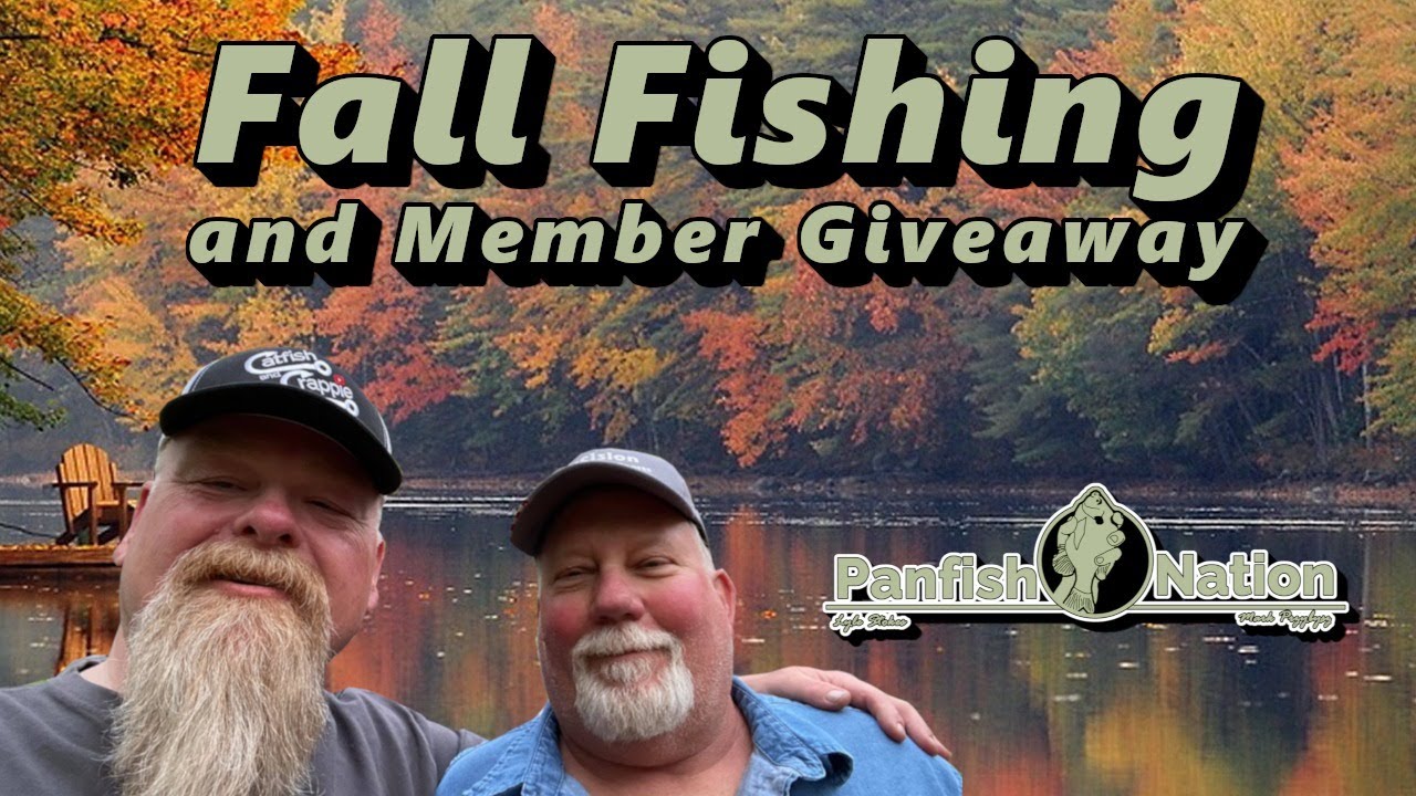 Panfish Nation 133 Fall Fishing and Members Giveaway - YouTube