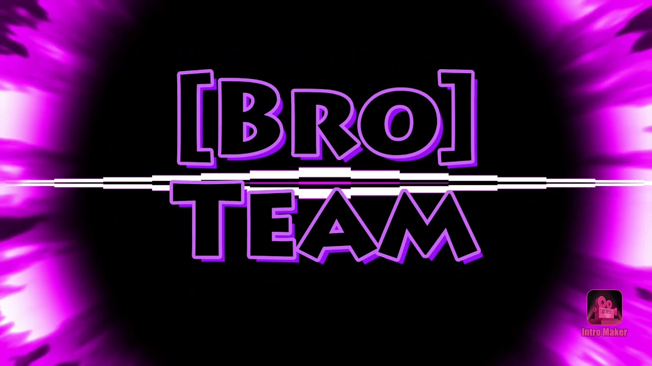 Intro [Bro] Team - YouTube