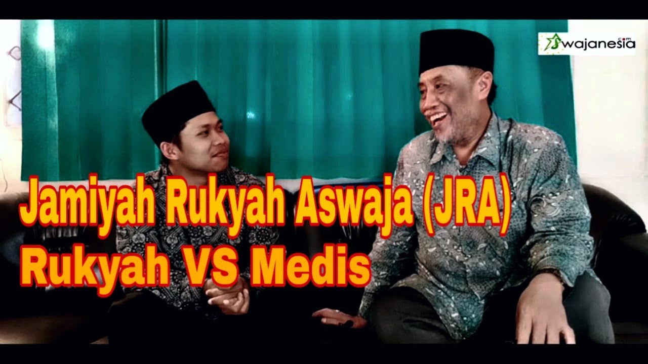 Jamiyah Ruqyah Aswaja (JRA) dan Metode Pengobatannya - YouTube
