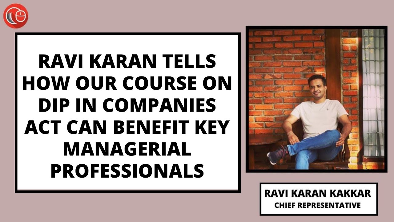 Ravi Karan tells how our course on Dip in Companies Act can benefit key ...