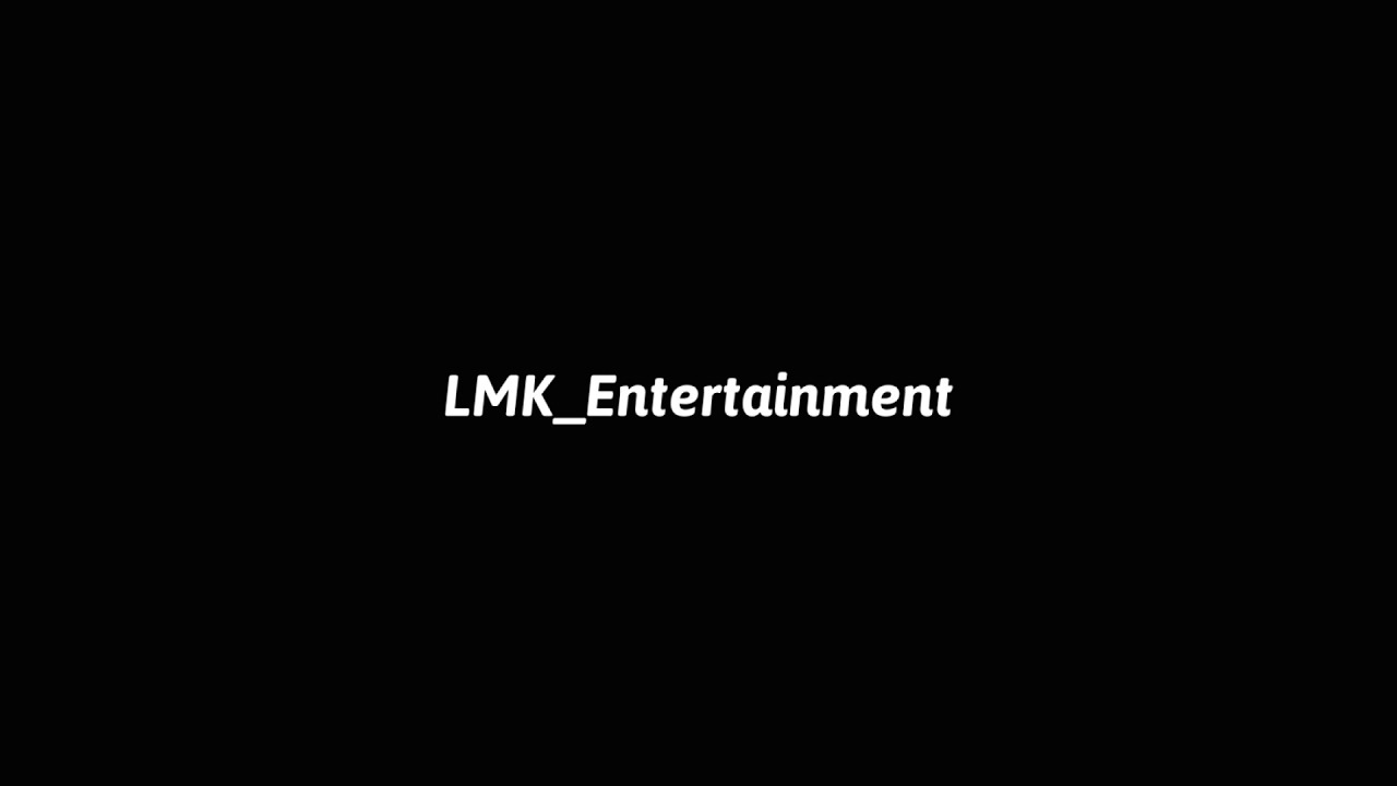 OFFICIAL INTRO- LMK_Entertainment - YouTube