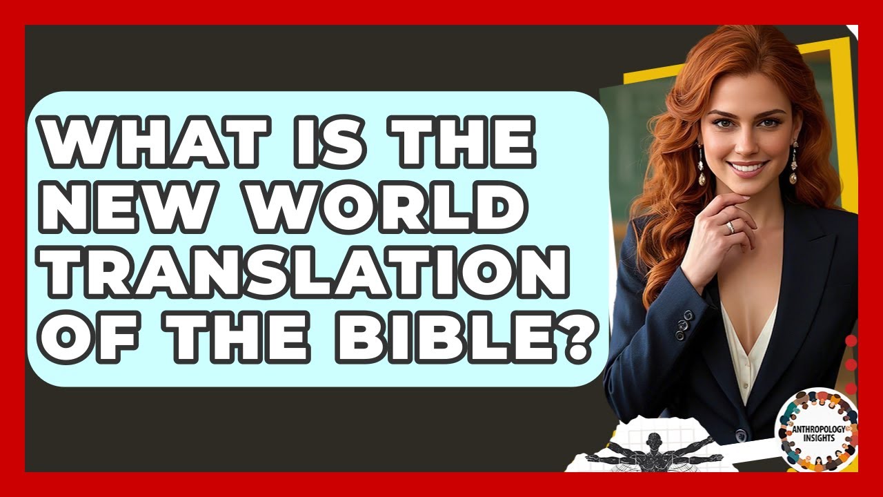 What Is The New World Translation Of The Bible? - Anthropology Insights ...