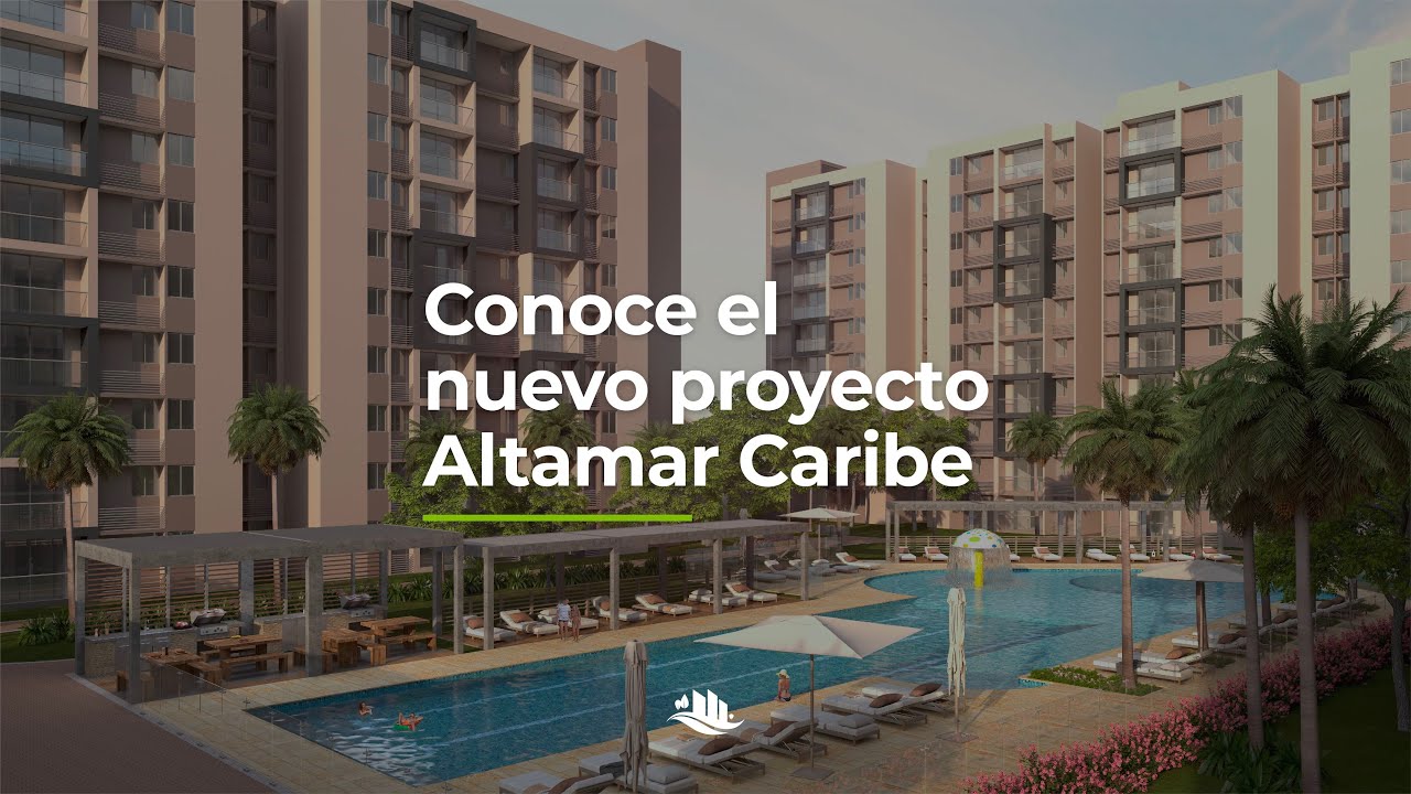 Conoce Altamar Caribe - Nuevo proyecto cerca de la Uninorte - YouTube