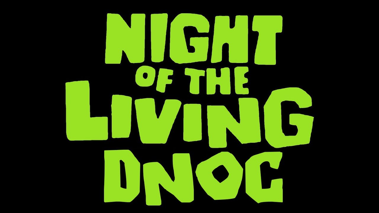 NIGHT OF THE LIVING DNOC - YouTube
